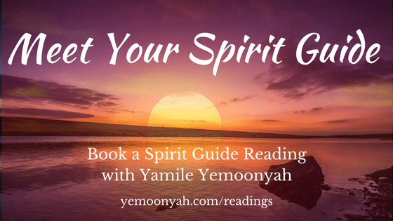 Meet Your Spirit Guide - Book a Spirit Guide Reading with Yamile Yemoonyah